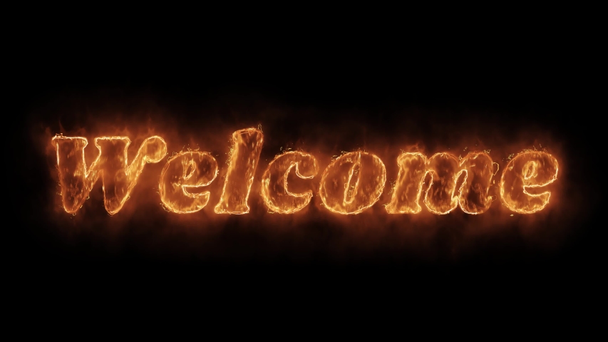 welcome word hot animated burning realistic Stock Footage Video (100% ...