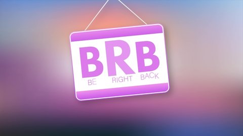 Be Right Back Brb Message Design Stock Footage Video (100% Royalty-free ...
