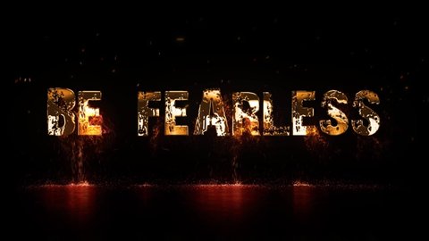 Be Fearless Fiery Quote Background 4k Stock Footage Video (100% Royalty ...